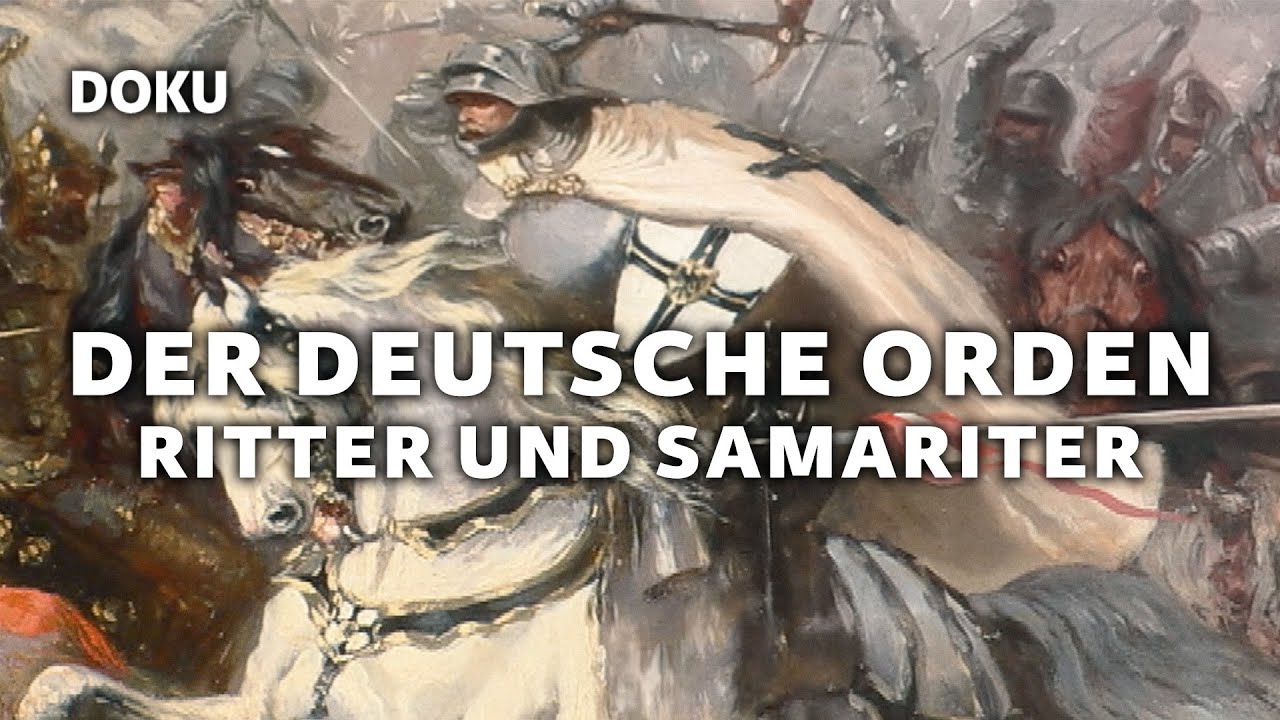 Der Deutsche Orden - Ritter und Samariter (Geschichte Dokumentation ...