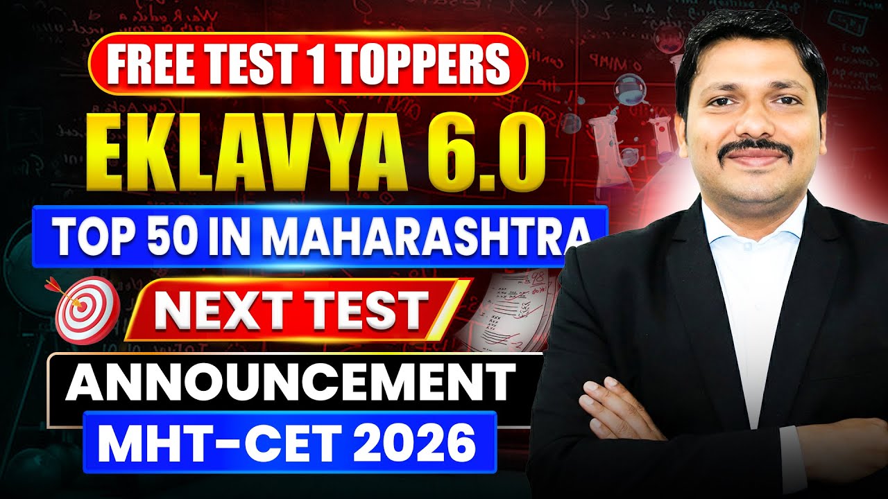 FREE MHT-CET TEST TOPPERS ACROSS MAHARASHTRA | Eklavya 6.0 Batch 2026 ...