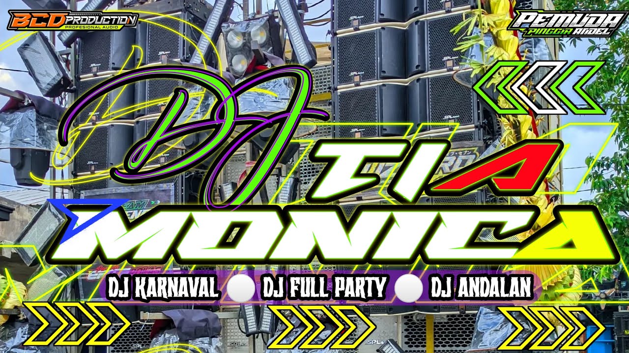DJ TIA MONIKA x PEMUDA PINGGIR ANDEL x BCD PRODUCTION - DJ KARNAVAL ...