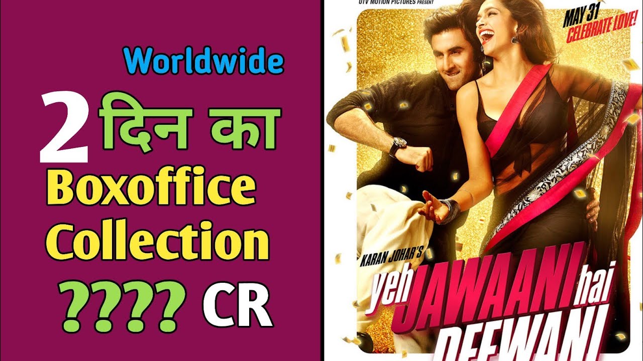 Yeh Jawaani Hai Deewani Movie 2days Box-office Collection, Bollywood ...