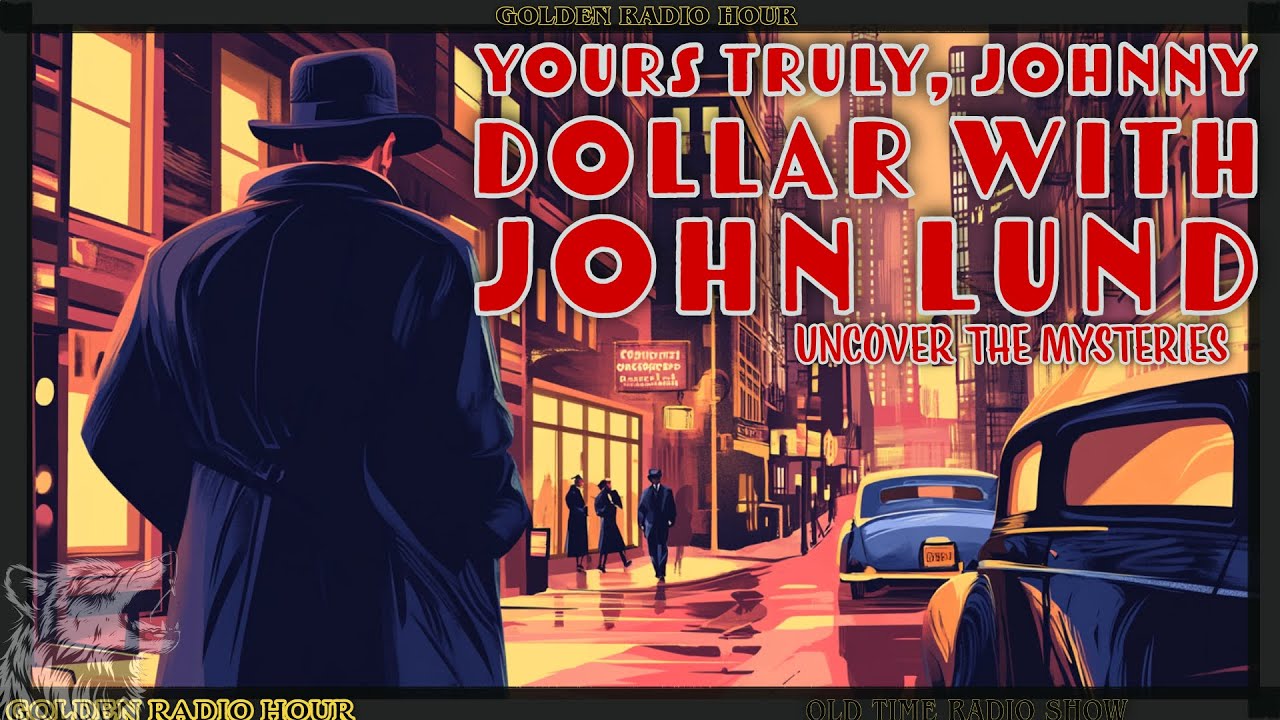 Uncover the Mysteries: Yours Truly, Johnny Dollar with John Lund! - YouTube