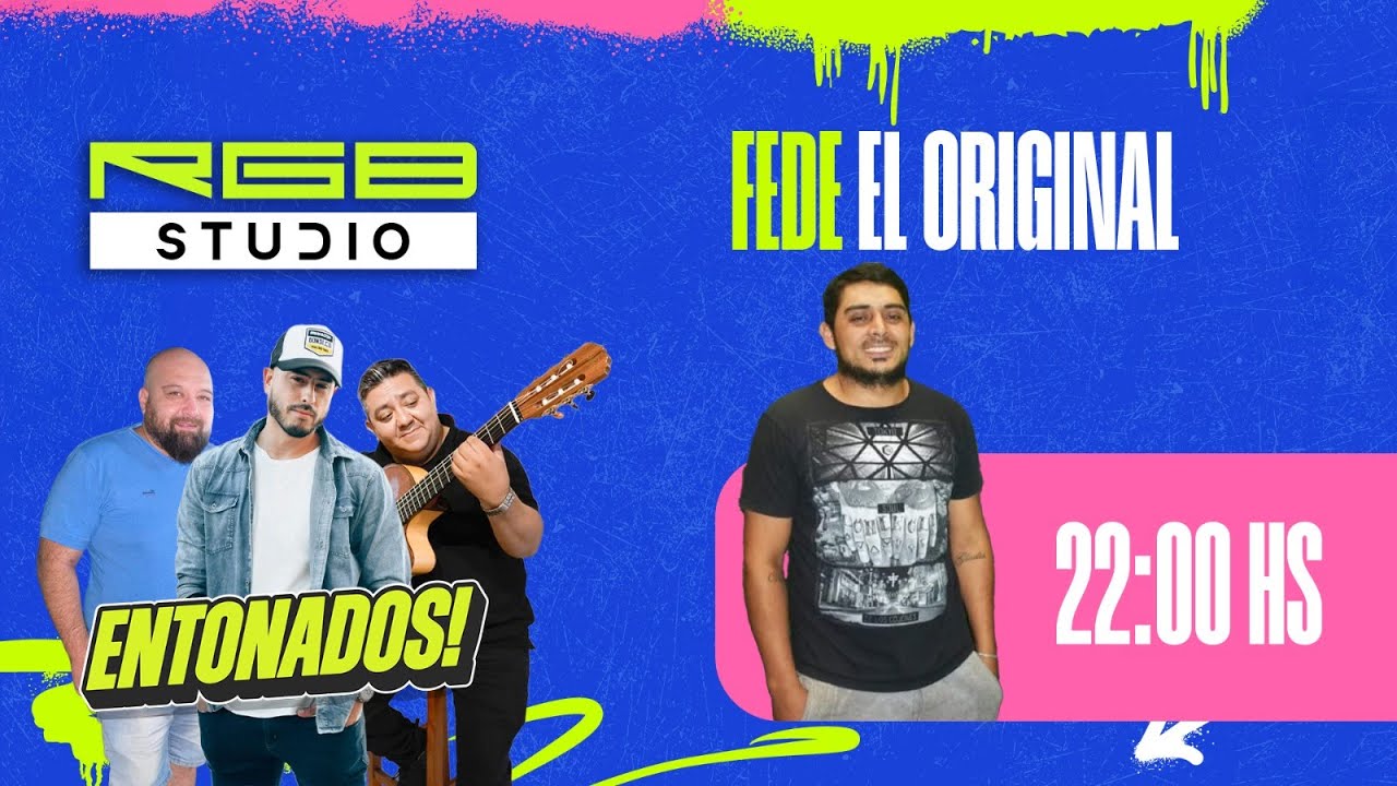 ENTONADOS #7 I FEDE EL ORIGINAL - YouTube