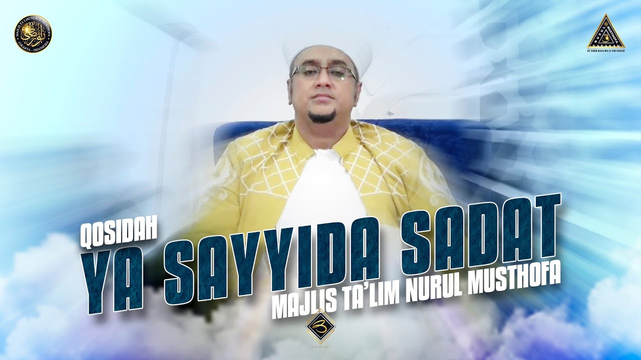 Qosidah Ya Sayyida Sadat - Nurul Musthofa | #LiveInNurulMusthofa, 01 ...