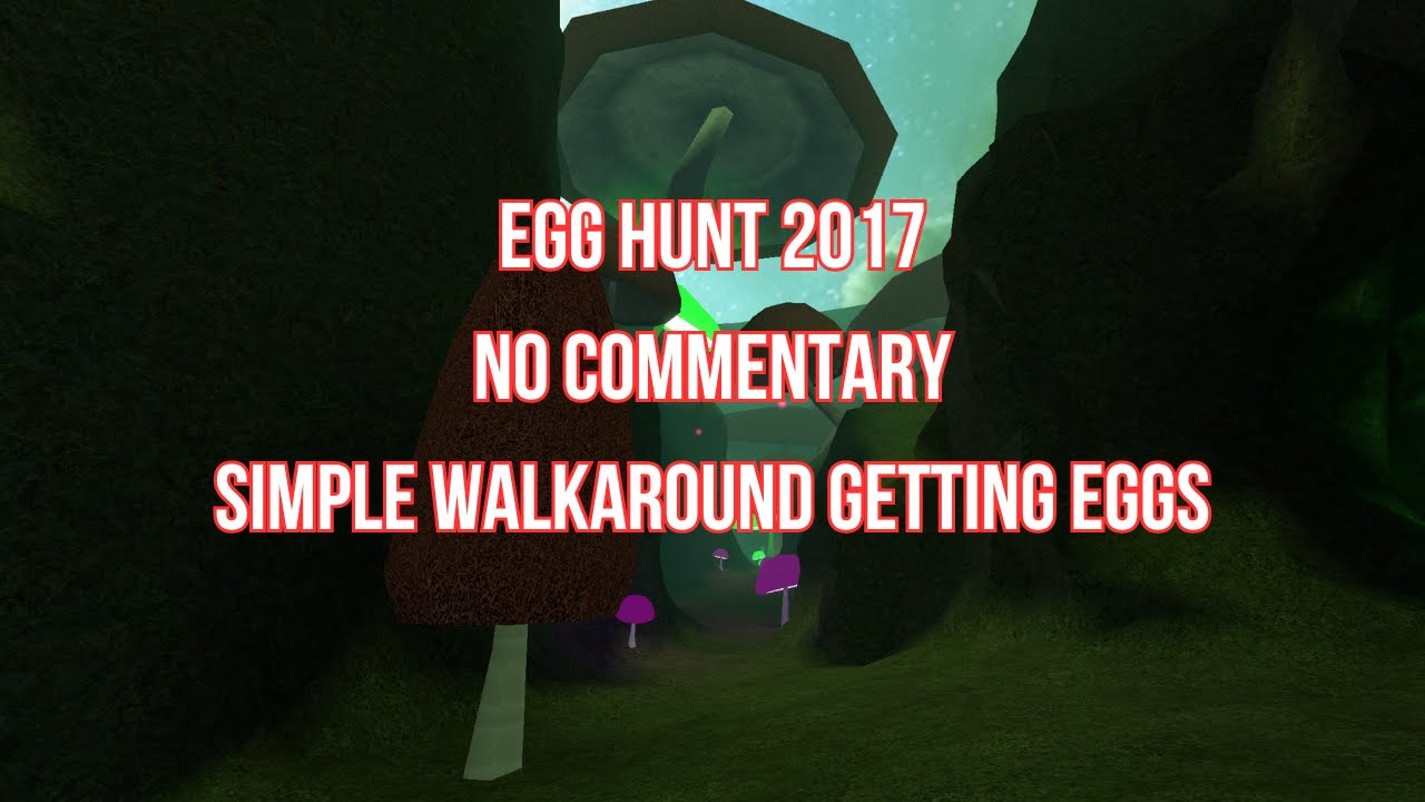 Egg Hunt 2017 - 7 Years Later - ROBLOX - YouTube