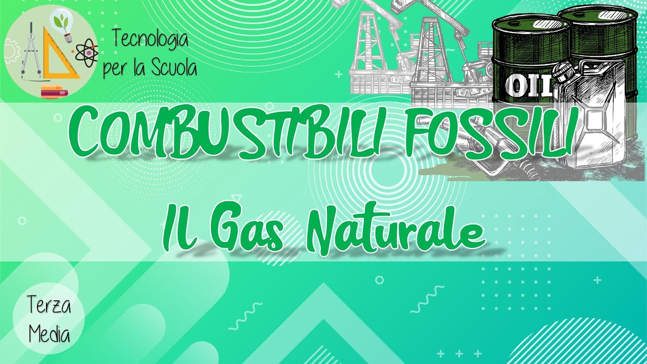 COMBUSTIBILI FOSSILI • Il Gas Naturale - YouTube