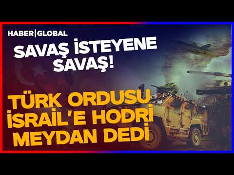 SAVAŞA SAVAŞ! Türkiye İsrail'e Hodri Meydan Dedi! Savaşın Adresi Suriye