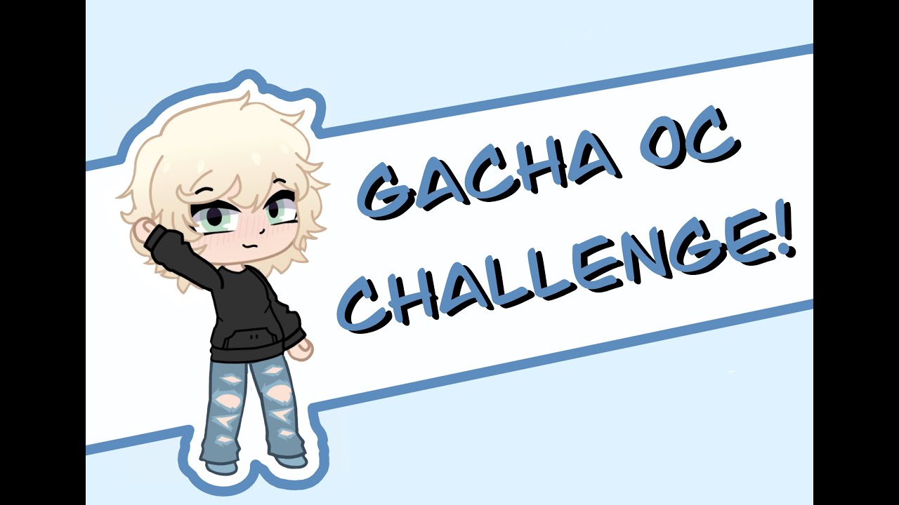Gacha OC Challenge! - YouTube
