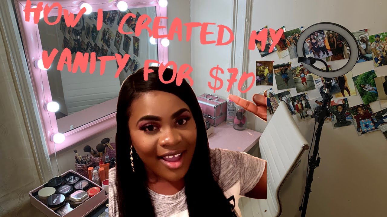 How I created my Vanity for $70 - YouTube