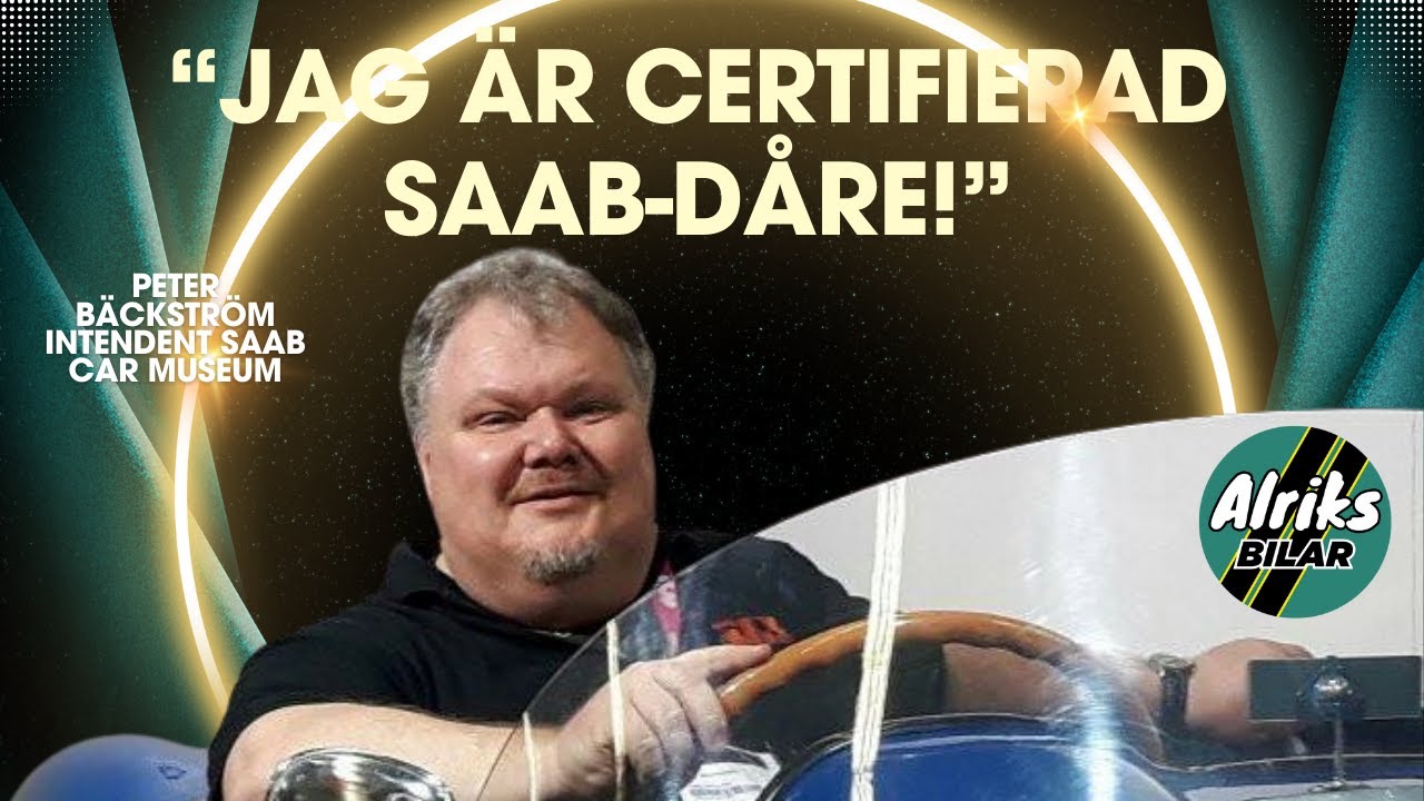 Saab Car Museum: "Jag är certifierad Saab-dåre!" Peter Bäckström ...