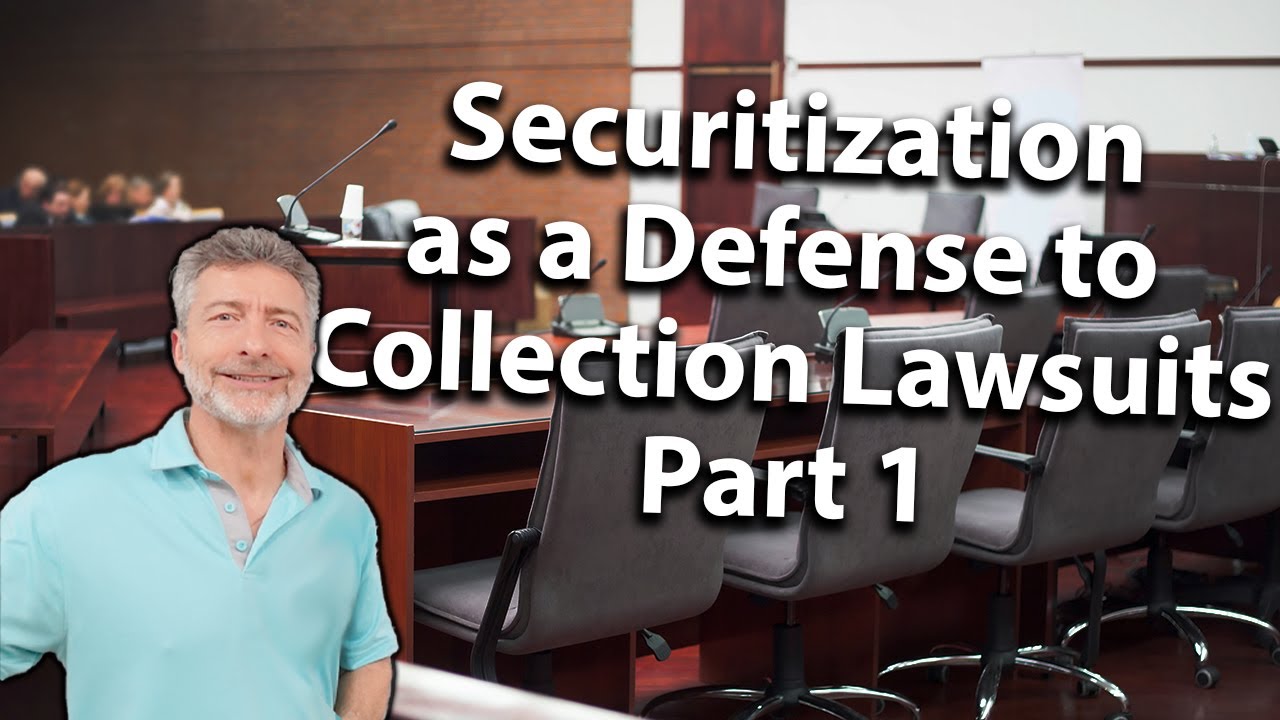 Securitization as a Defense to a Collection Lawsuit Part 1 - YouTube
