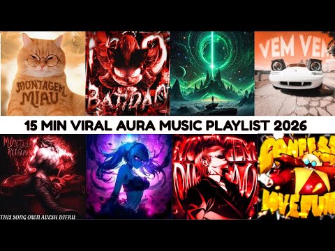 AURA = ♾️ | 15 MIN VIRAL AURA MUSIC PLAYLIST 2026 🔥 TRENDING PHONK/ HITS