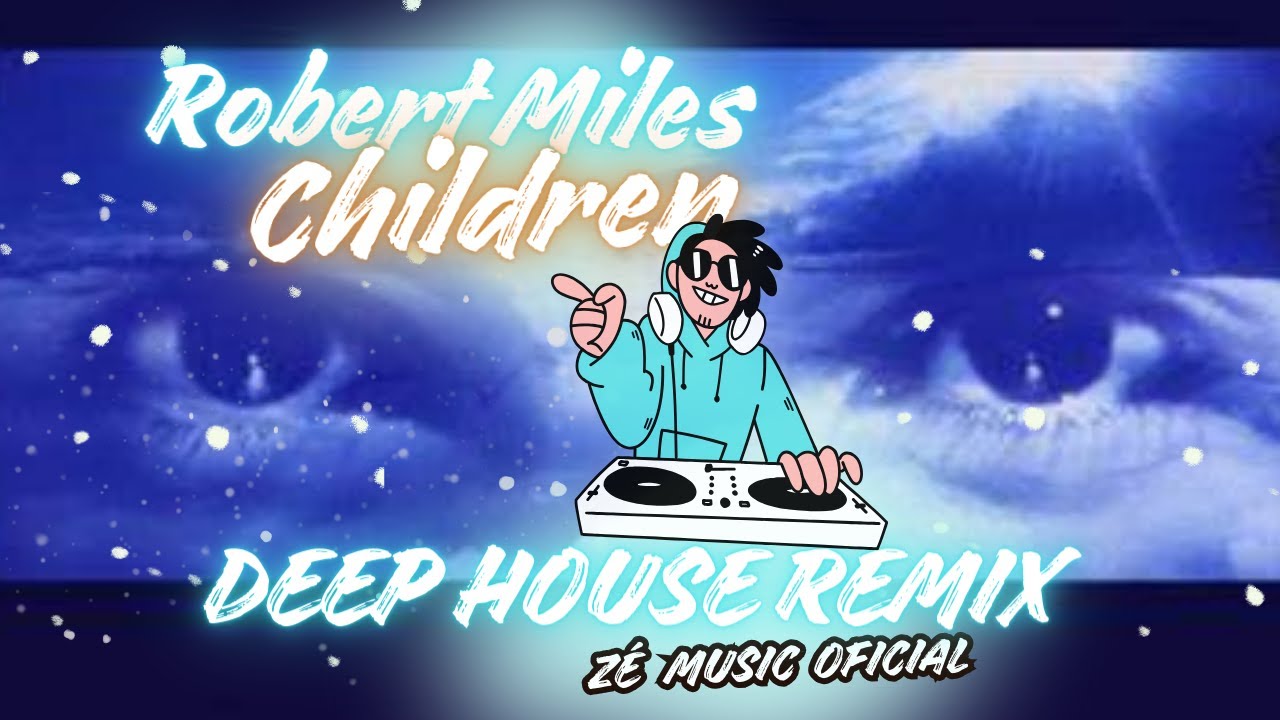 Children - Robert Miles (Deep House Remix) - YouTube