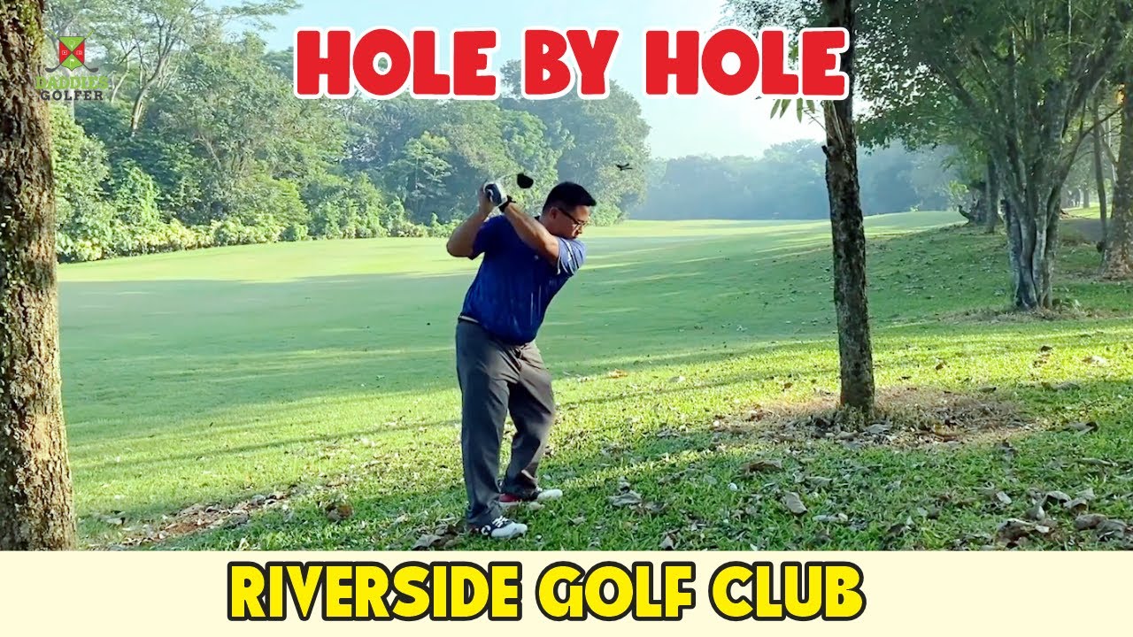 Hole by Hole | Riverside Golf Club - YouTube