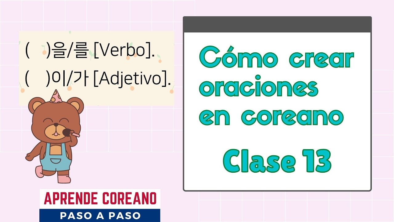 ¿Cómo crear oraciones en coreano? Clase 13 #estudiarcoreano # ...