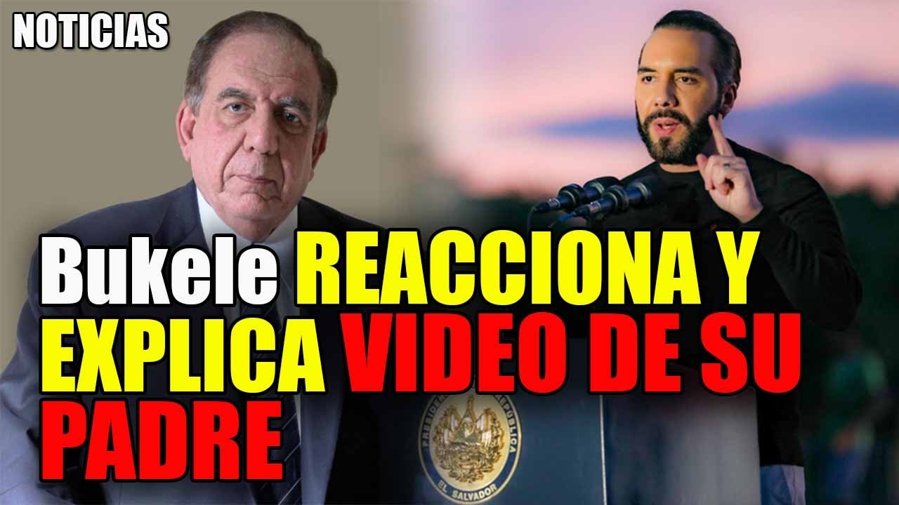 🔴 Bukele REVELA DETALLES del video de su padre OCUPADO PARA ATACARLO ...