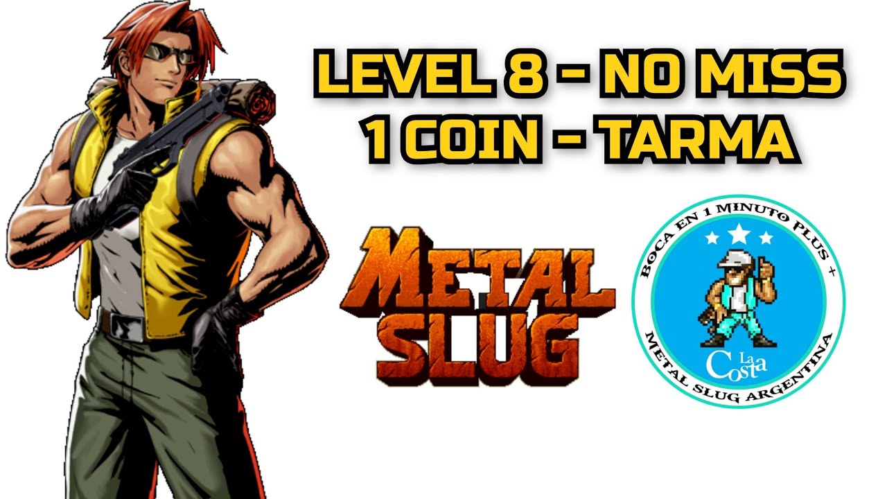 METAL SLUG 1 con TARMA - NO MISS / 1 COIN / LEVEL 8. Gameplay by ...