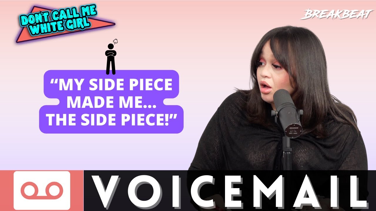 "My Side Piece Made Me...The Side Piece!" - DCMWG Voicemail - YouTube