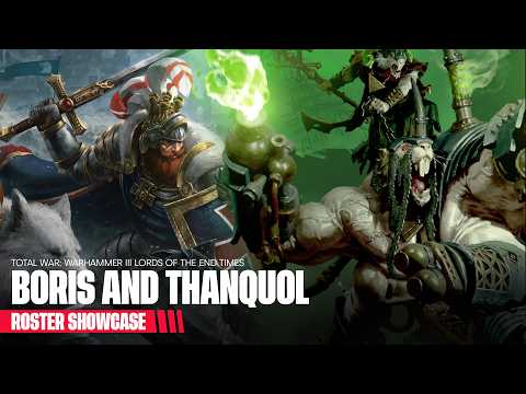 Total War: WARHAMMER III - Lords of the End Times - Boris & Thanquol Roster Showcase