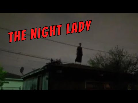 The SCARY Truth About The Night Lady