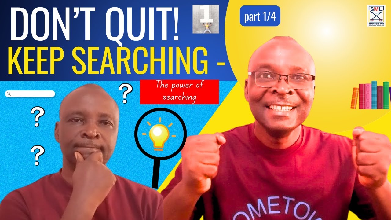 Don't Quit! Keep Searching | unlocking the power of searching - YouTube