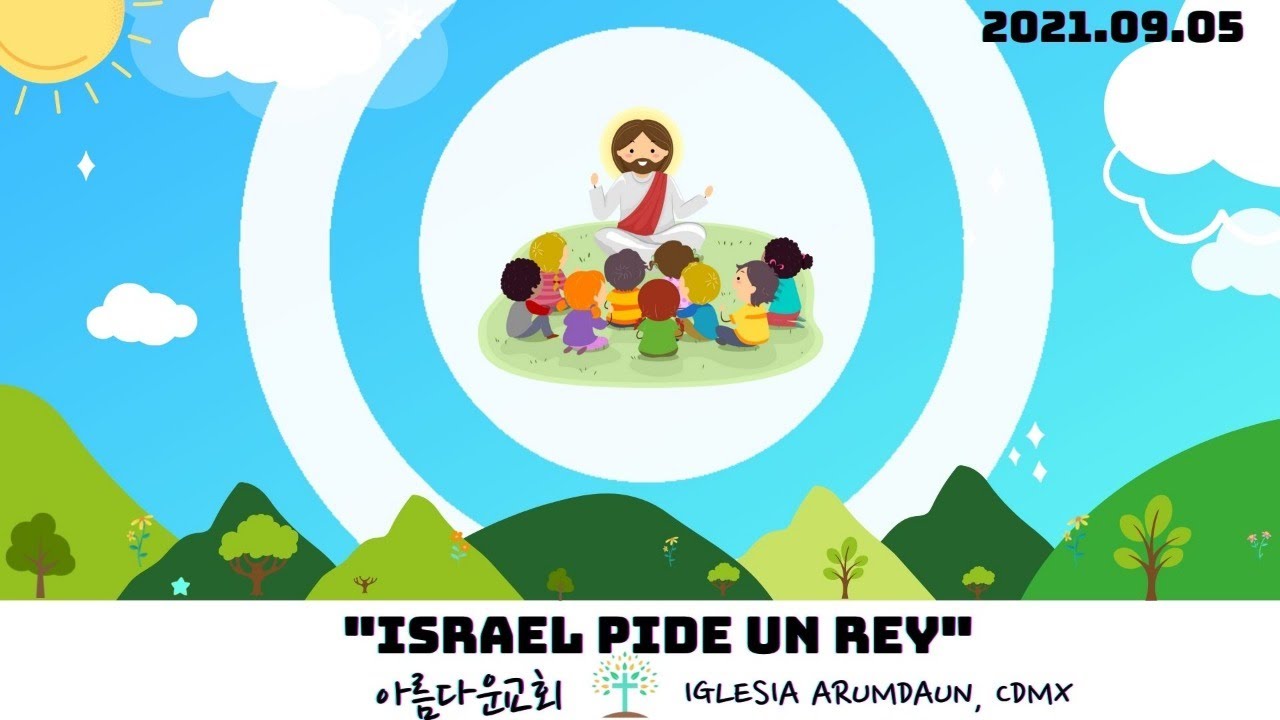 [ESP] 20210905 Culto de niños "Israel pide un rey" - YouTube