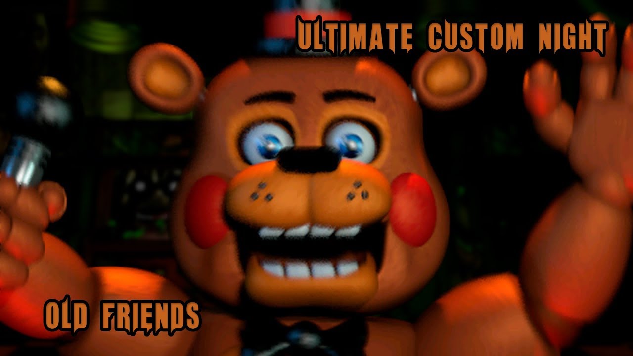 Ultimate Custom Night | Old Friends | Detonado | Mini-Guia - YouTube
