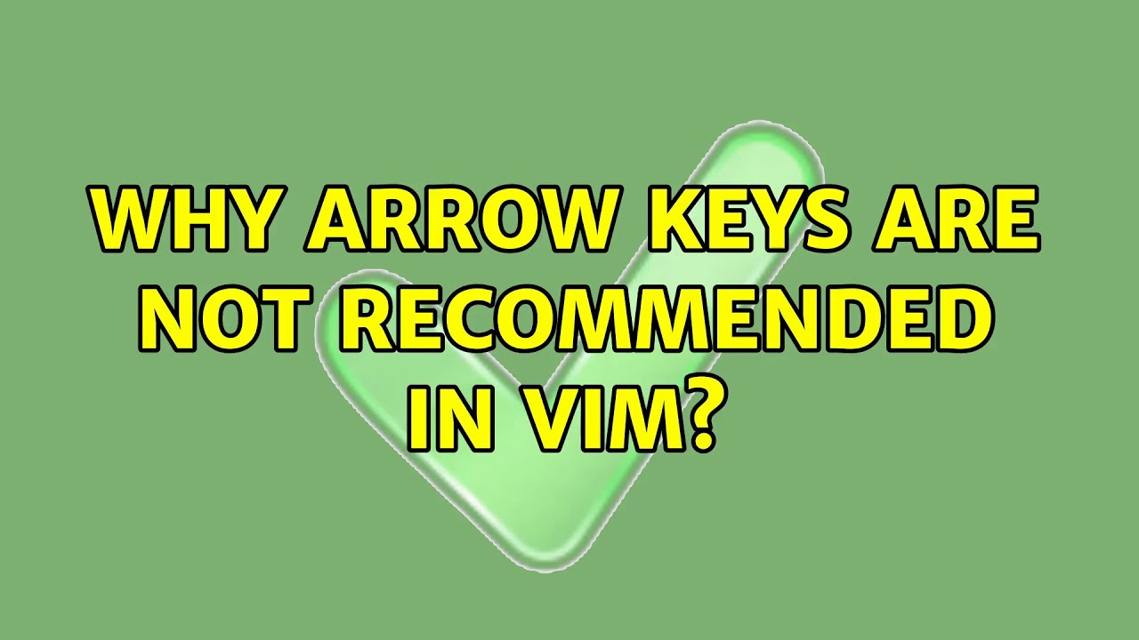 Why Arrow Keys Are Not Recommended In Vim 14 Solutions YouTube Why Arrow Keys Are Not Recommended In Vim 14 Solutions YouTube