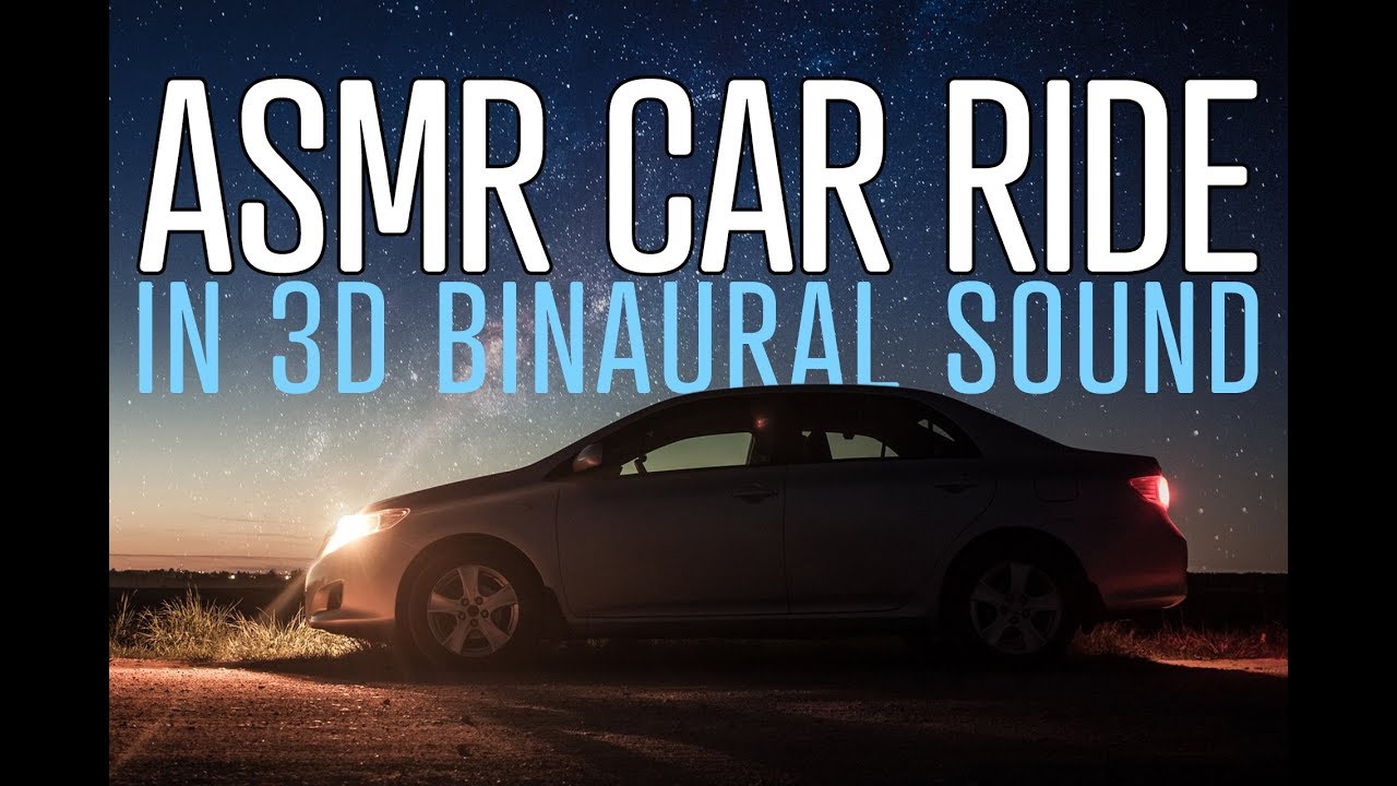 Binaural ASMR Car Ride For Relaxation and Sleeping - No Talking - YouTube