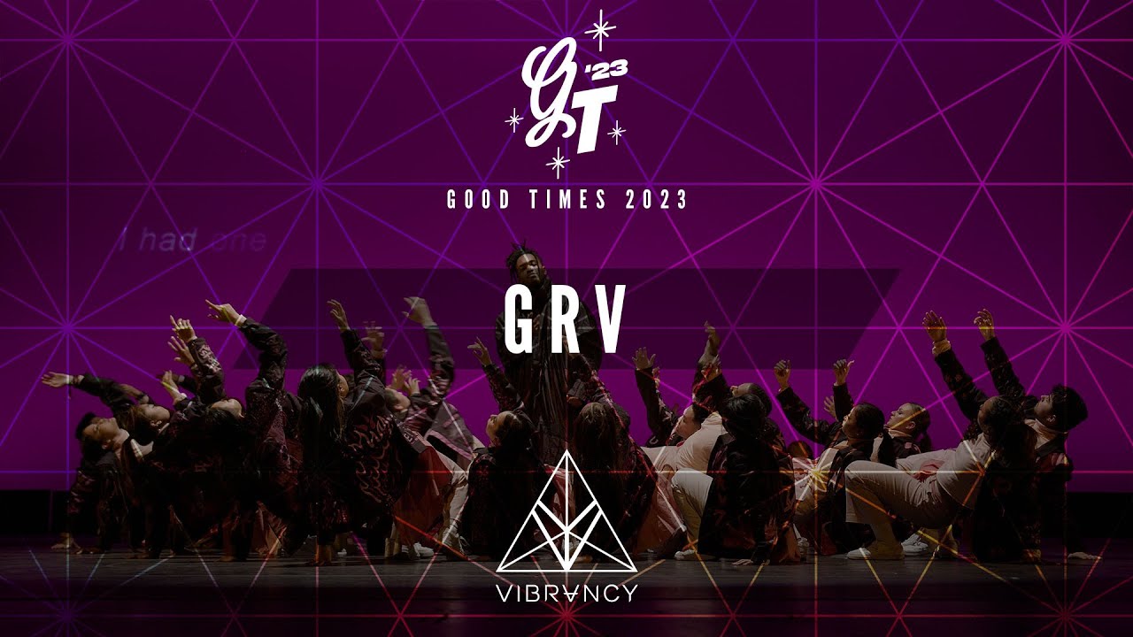 GRV | Good Times 2023 [@VIBRVNCY Front Row 4K] - YouTube