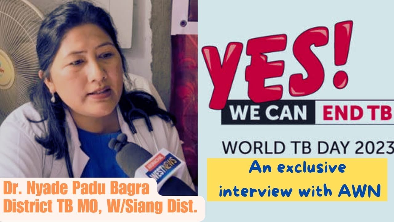 Dr.Nyade Padu Bagra exclusive interview with AWN on World TB Day - YouTube