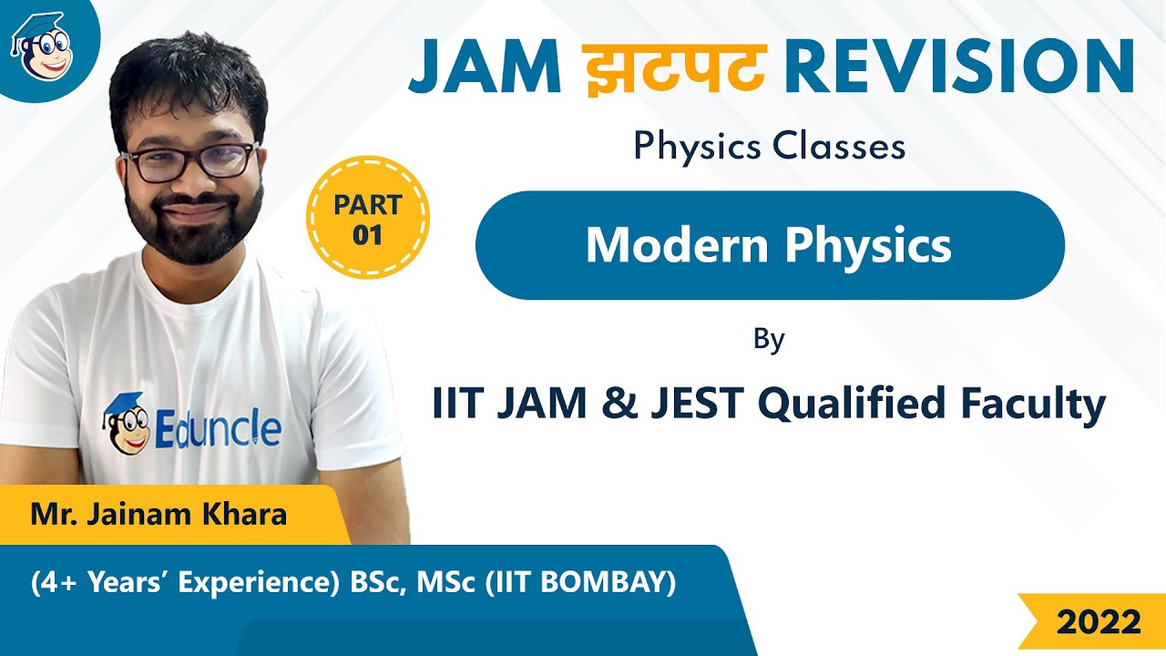 IIT JAM 2022 Physics Revision | Modern Physics | JAM झटपट Revision ...