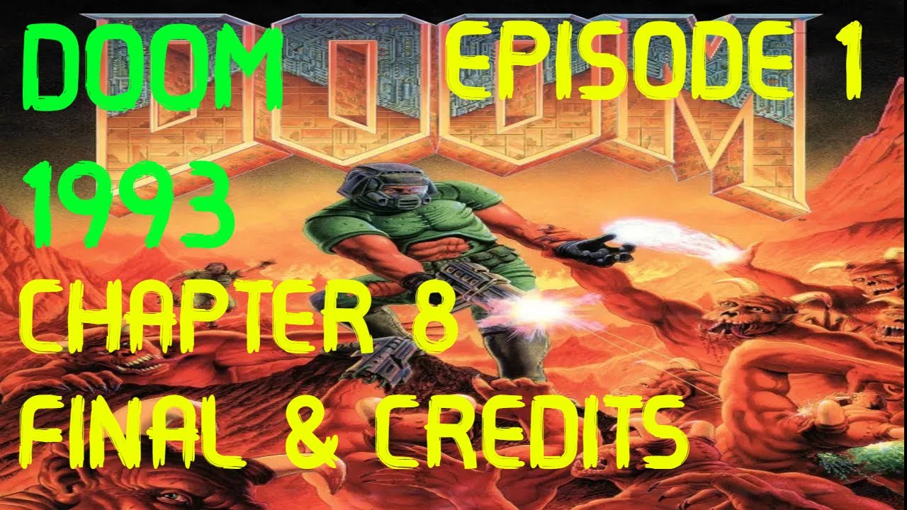 doom 1993 episode 1 ( knee-deep in the dead ) chapter 8 (final ...