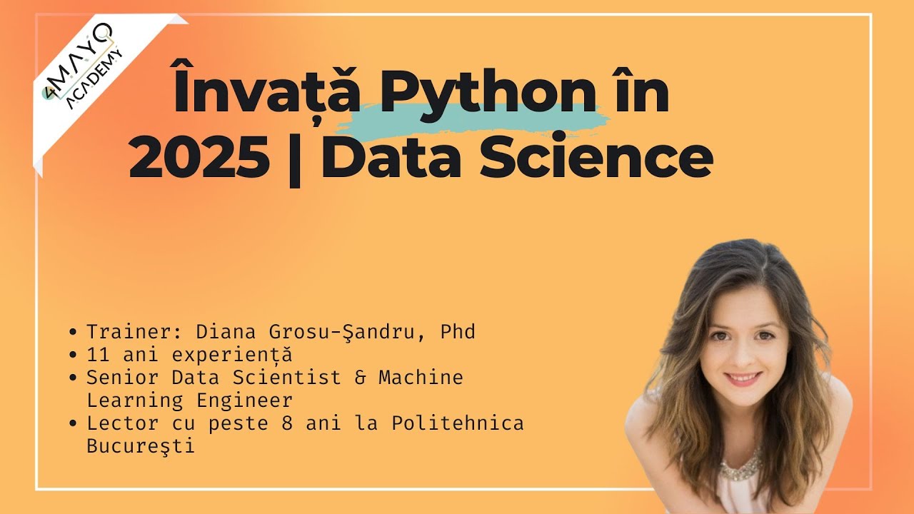 Învațǎ Python în 2025 - Introducere în Data Science | 4MAYO Academy🚀 - YouTube