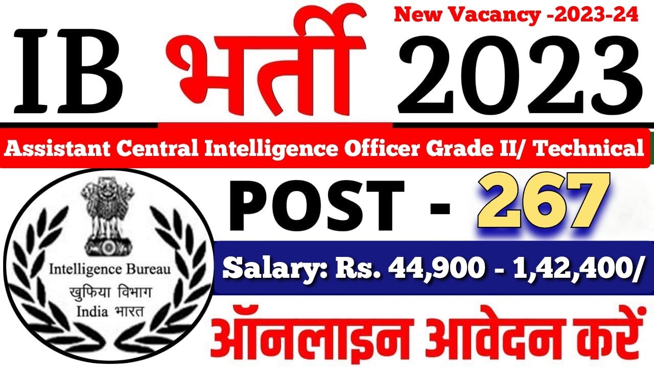 IB ACIO Grade 2 Technical Post Vacancies 2023-24 - Full Details - YouTube