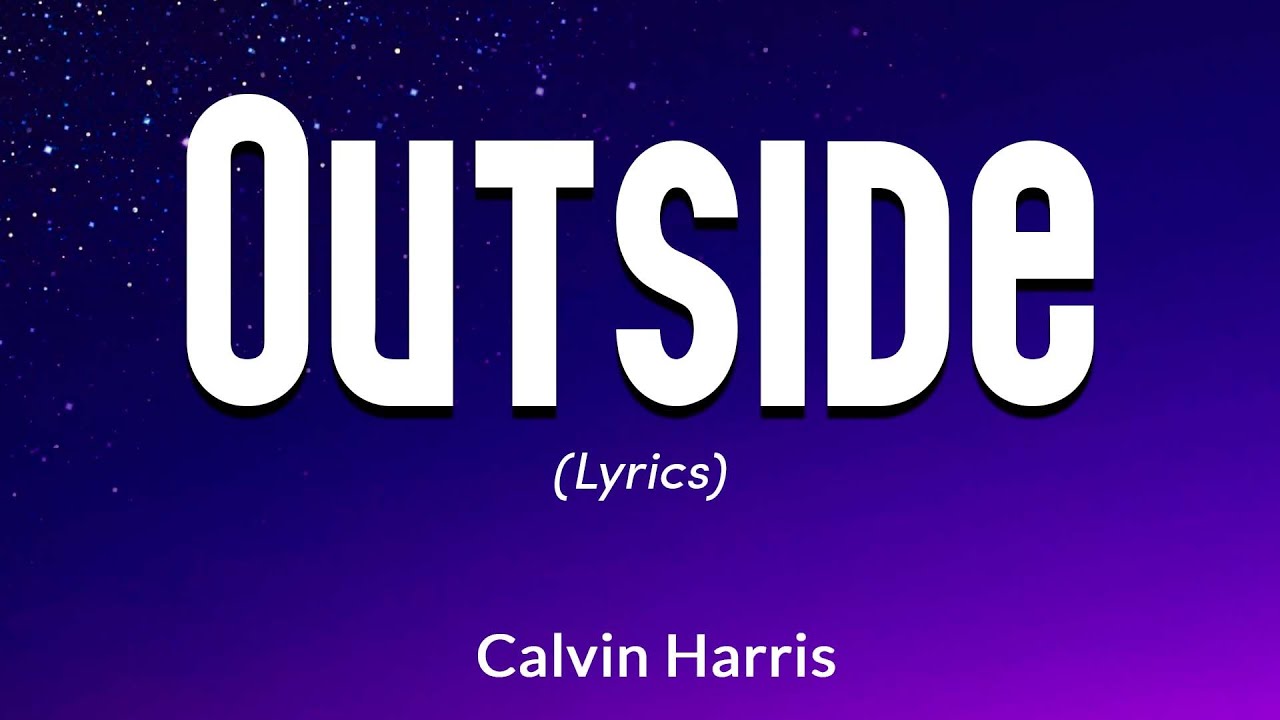 Calvin Harris Outside Lyrics