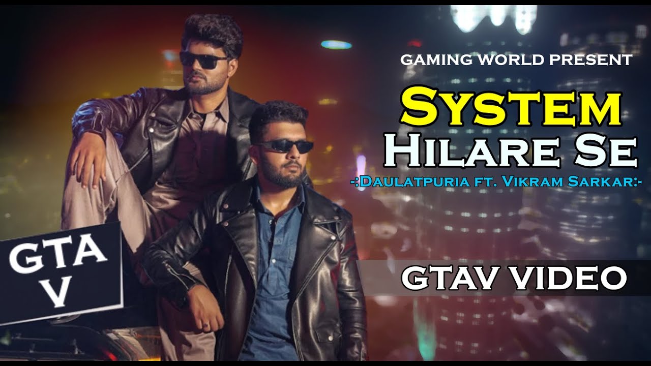 System Hilare Se | Gama Me Baithe Chore | Daulatpuria ft. Vikram Sarkar ...