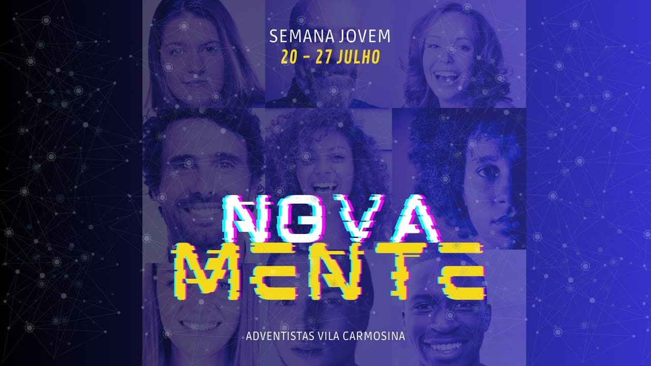 DIA 5 | SEMANA JOVEM | NOVA_MENTE | 20 A 27 JUL/24 | AO VIVO | IASD VL. CARMOSINA - YouTube