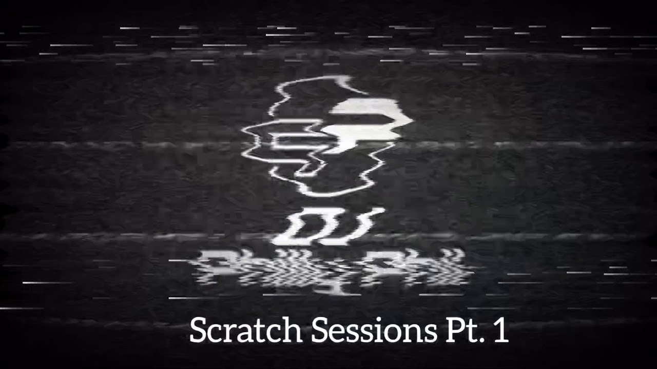 Practice Scratch Sessions Pt.1 - YouTube