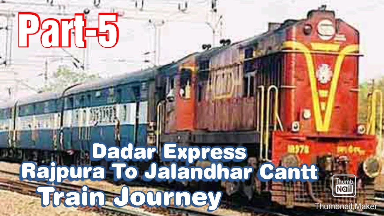 (Part-5) Dadar Express (Rajpura To Jalandhar Cantt) Train Journey by ...