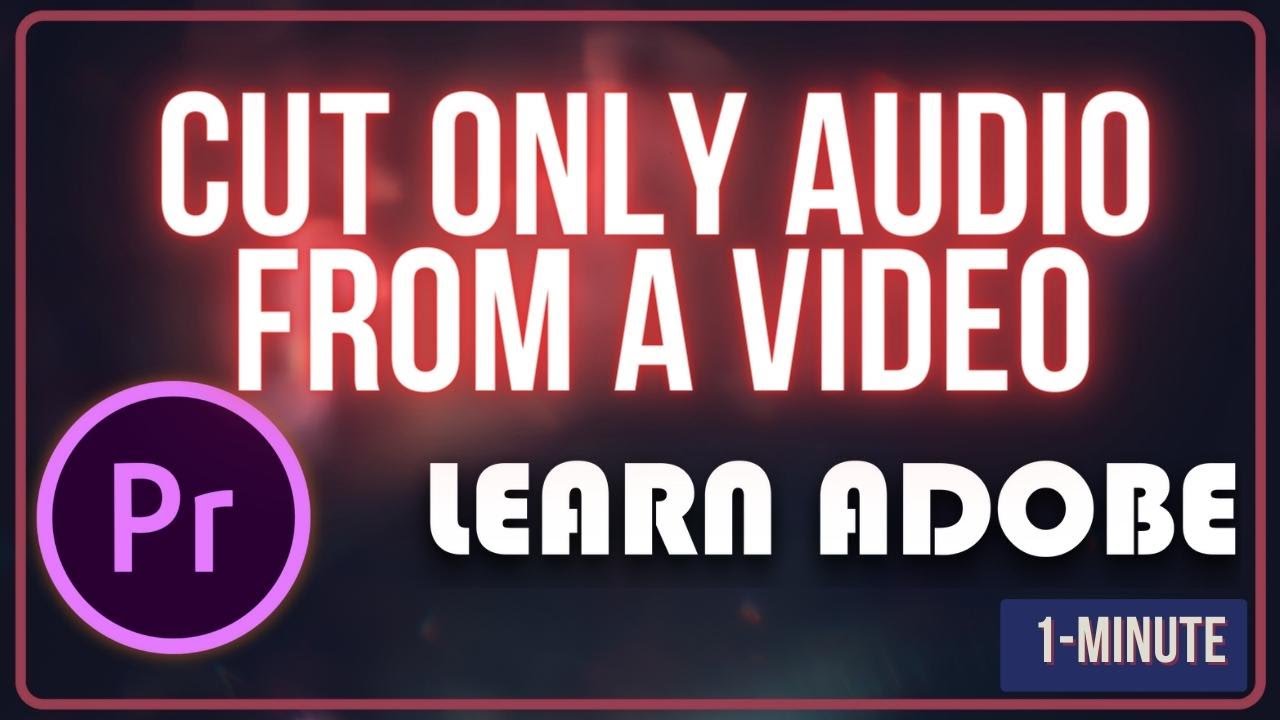 How to Cut Only Audio in Adobe Premiere Pro #adobepremierepro - YouTube