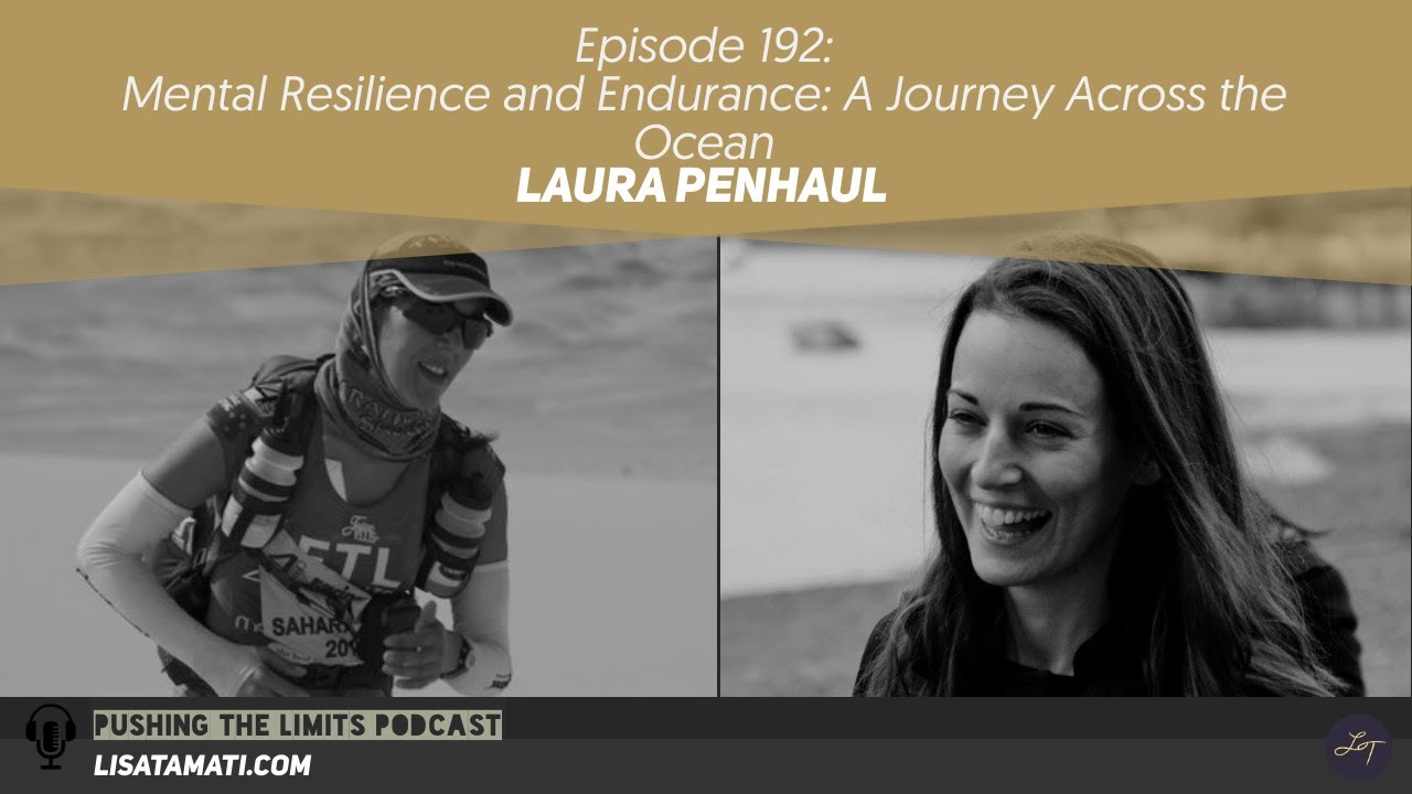Mental Resilience and Endurance: A Journey Across the Ocean with Laura ...