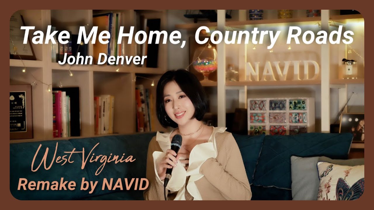 【Take Me Home, Country Roads - John Denver】 West Virginia💗 ┃ Remake by ...