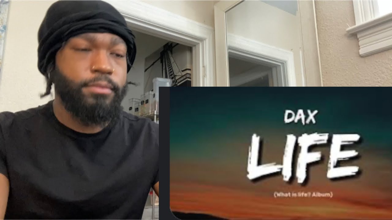 Dax - "LIFE" (Official Music Video)/Twin Real World Reaction - YouTube