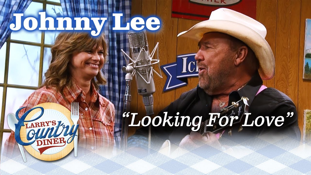 JOHNNY LEE performs LOOKING FOR LOVE on LARRY'S COUNTRY DINER! - YouTube