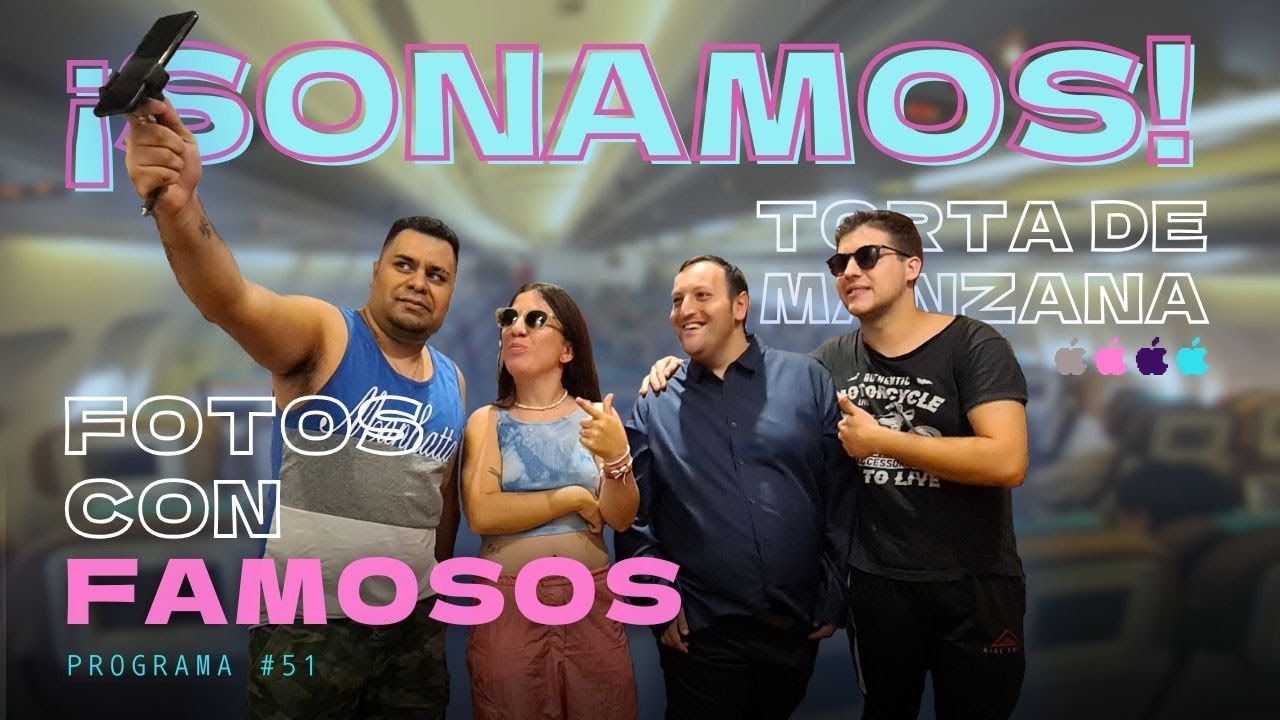 CÓMO SACARSE FOTOS CON FAMOSOS Y HACER UNA RICA TORTA DE MANZANA | ¡SONAMOS! 🔊 PROGRAMA 51 - YouTube