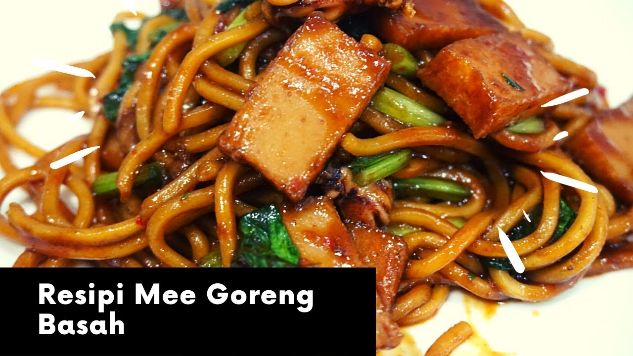 Resipi Mee Goreng Basah - YouTube