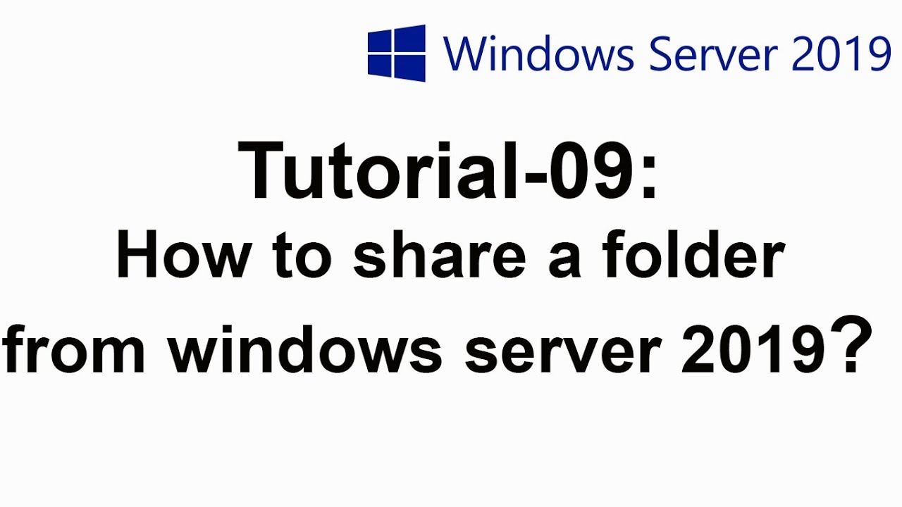Tutorial-09: How to share a folder from windows server 2019? - YouTube
