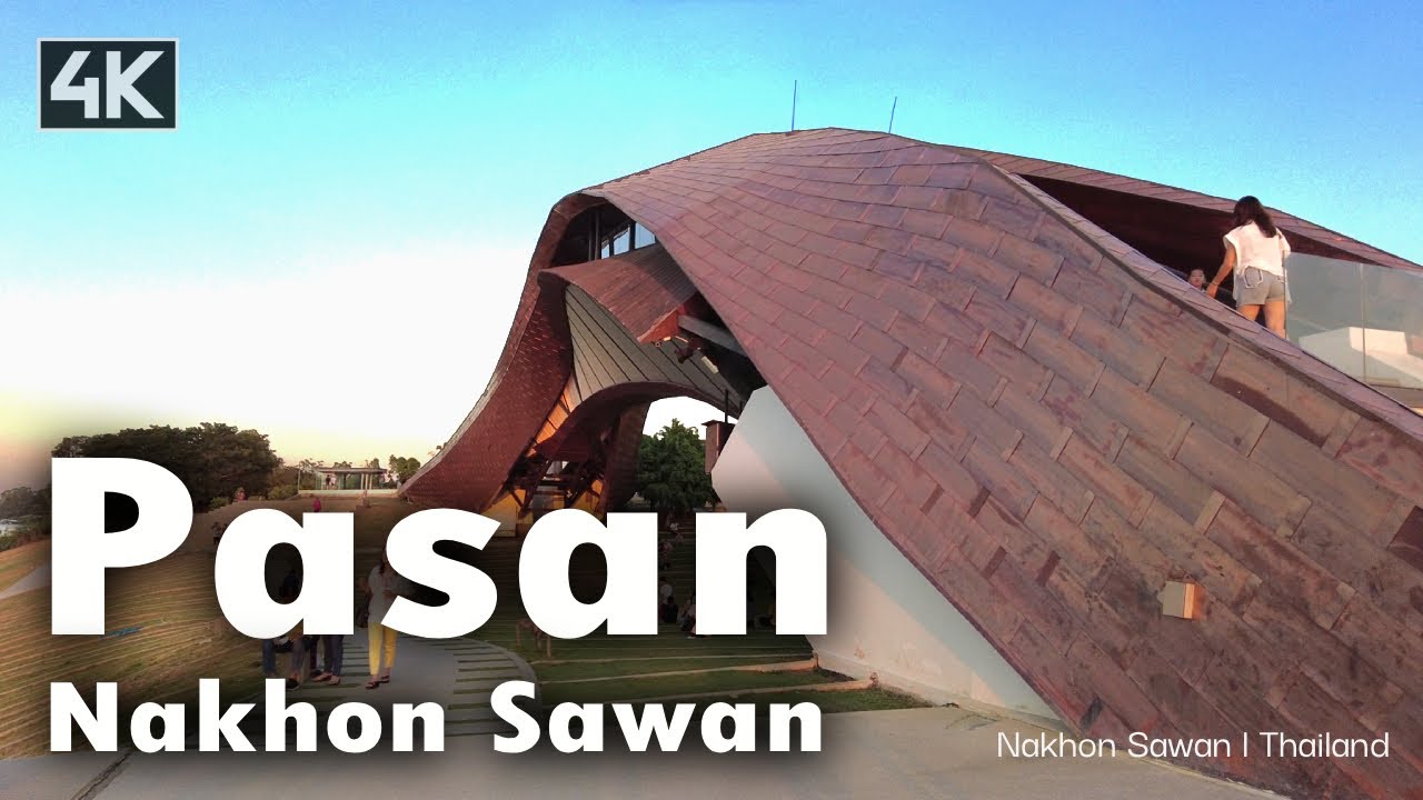 Pasan : พาสาน I Nakhon Sawan I Thailand - YouTube