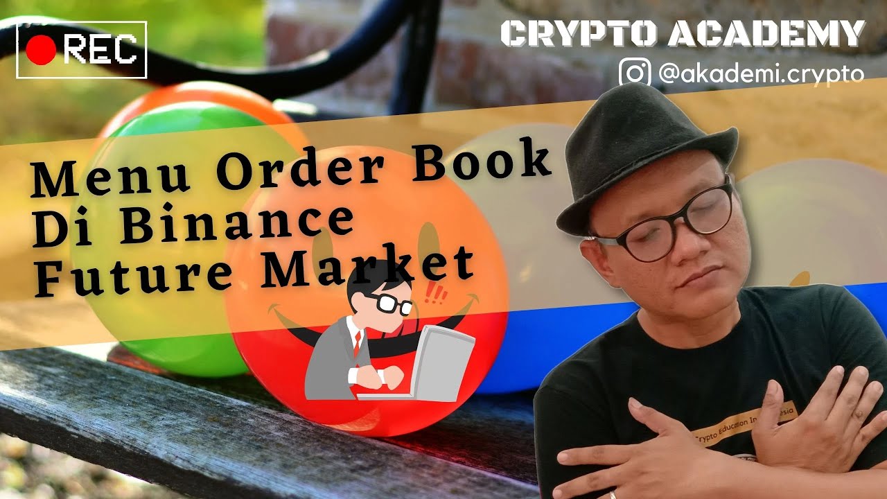 PART 01 : Tutorial Menu Order Book Di Binance Future Market - YouTube