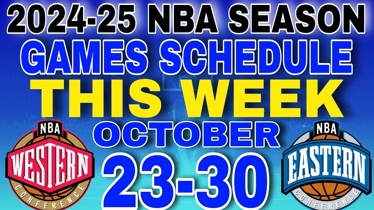 nba games schedule this week October 23-30, 2024 | 2024-2025 nba season ...